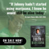 The Dangerous Truth About Today’s Marijuana • Johnny's Ambassadors